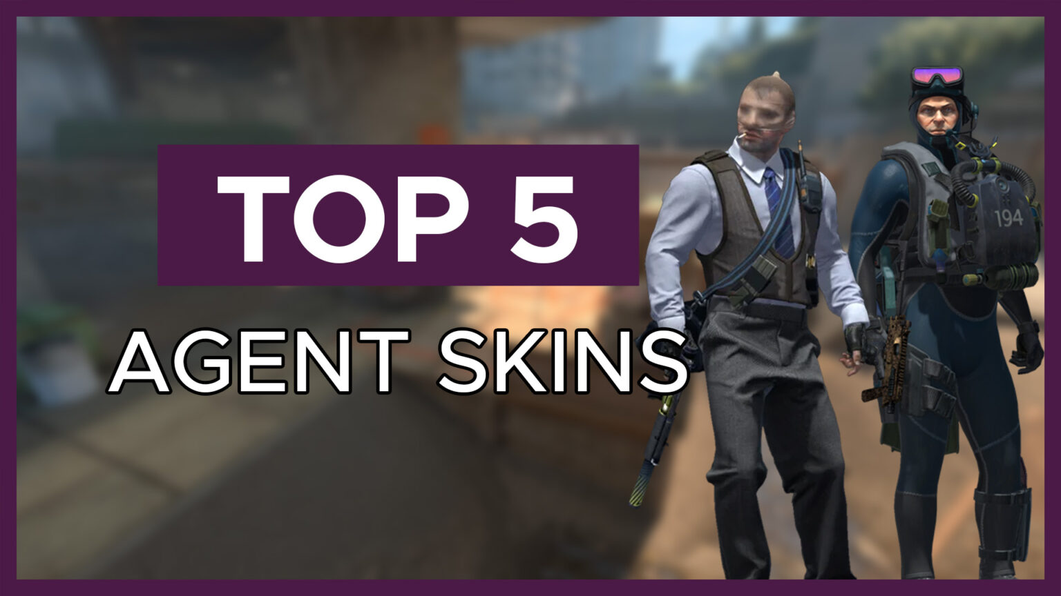 Most expensive Agent Skins in Counter-Strike 2 - The Daily Monocle