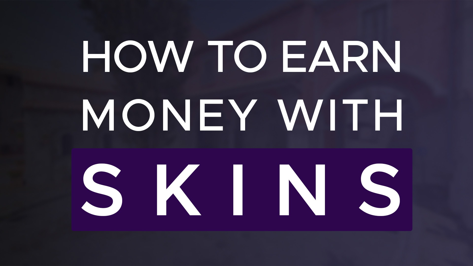 How to earn money with Counter-Strike skins - The Daily Monocle