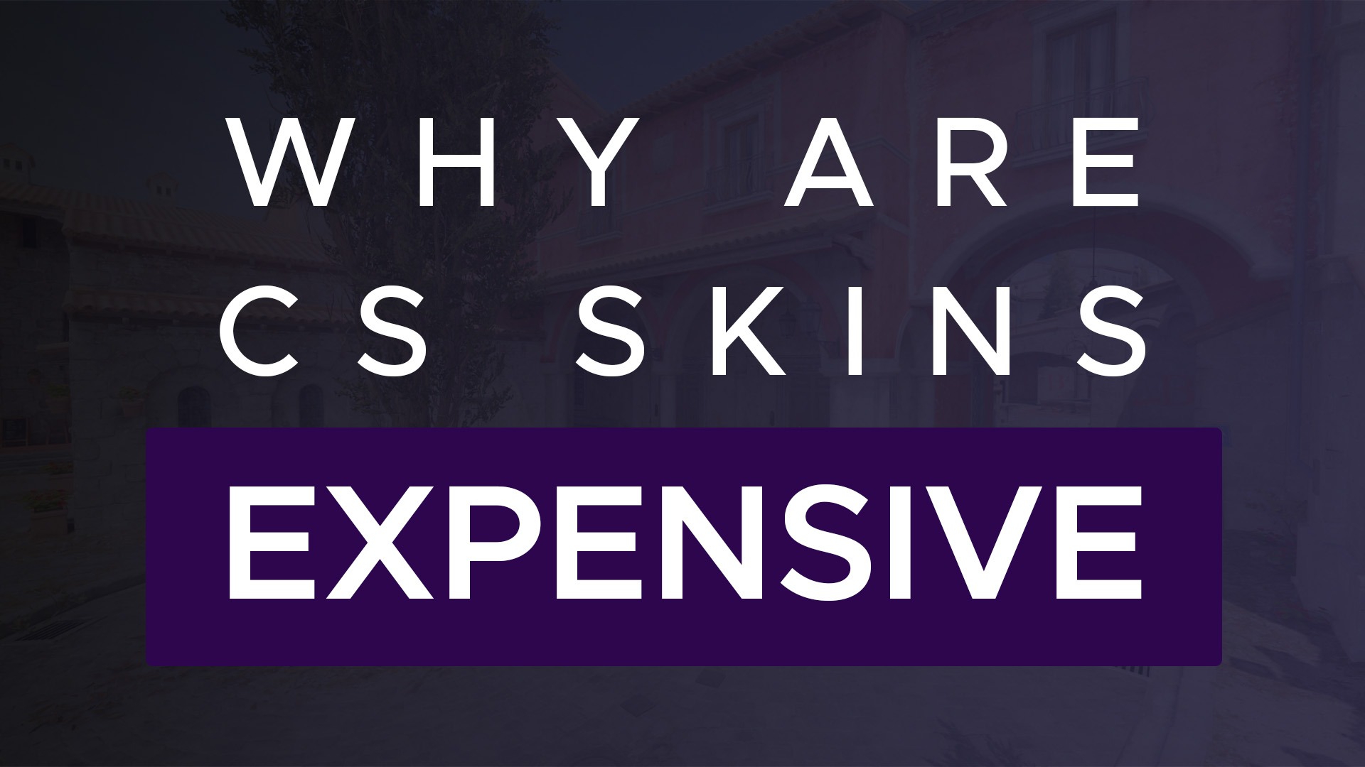 Why Counter-Strike Skins are so expensive - The Daily Monocle